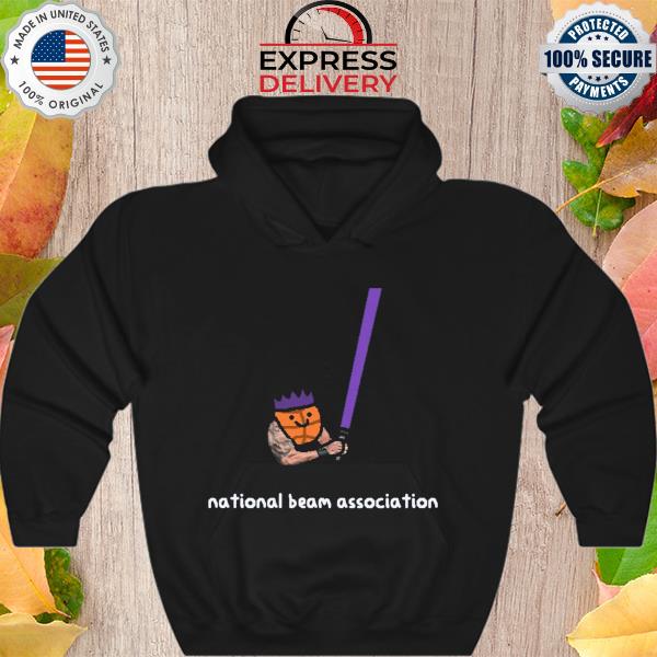 Kings the beam national beam association shirt, hoodie, sweater, long ...