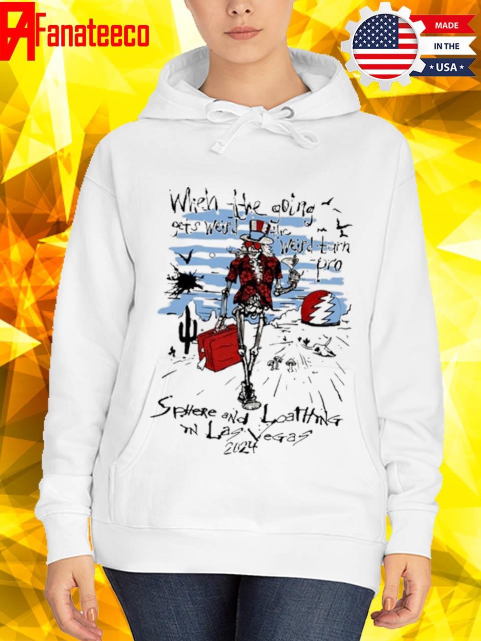 Dead & Co Sphere And Loathing In Las Vegas 2024 shirt, hoodie, sweater ...