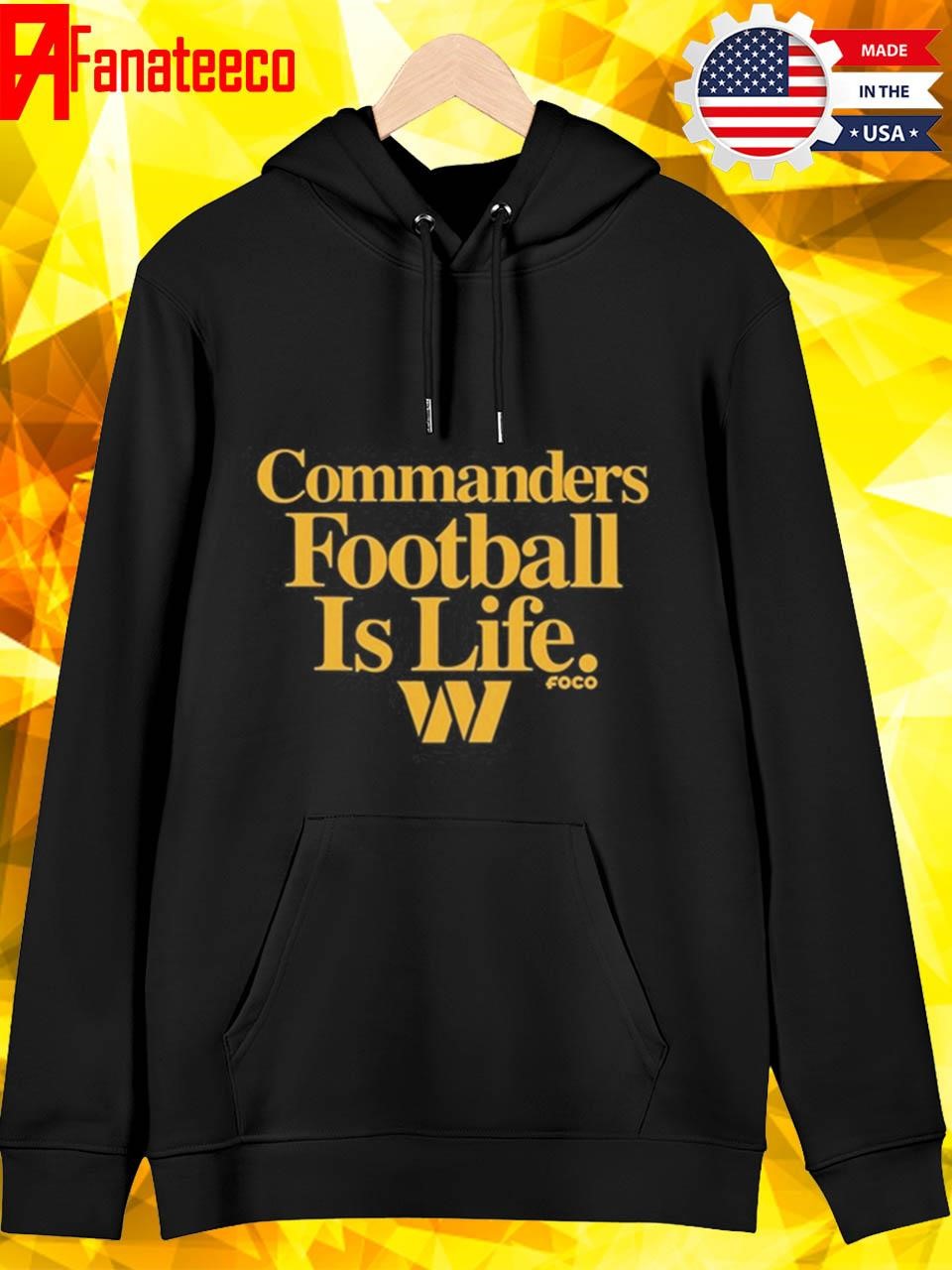 Commanders Football Is Life 2024 shirt, hoodie, sweater, long sleeve ...