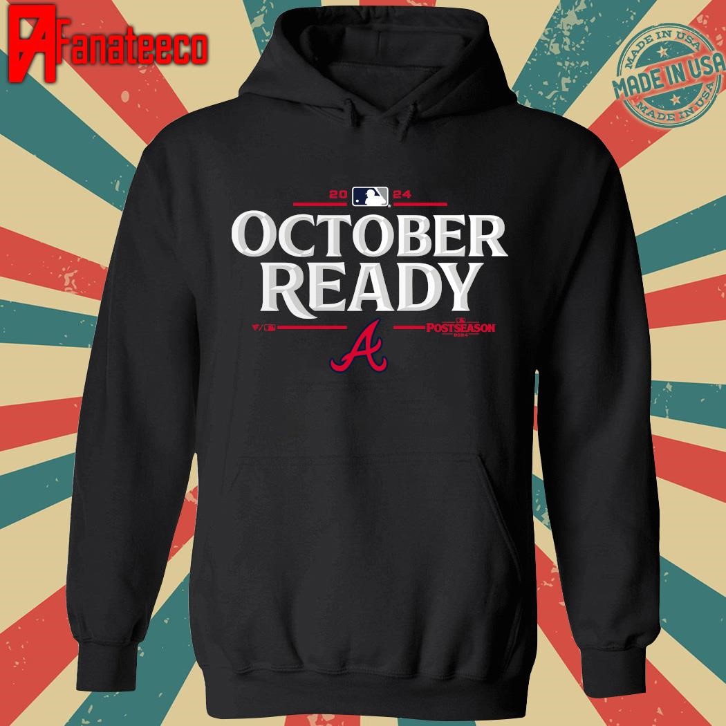 Atlanta Braves October Ready 2024 MLB Postseason T-Shirt, hoodie ...