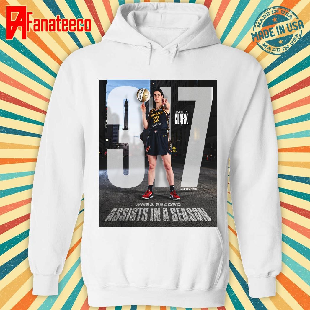 Caitlin Clark 317 WNBA Record Assists in a season shirt, hoodie ...