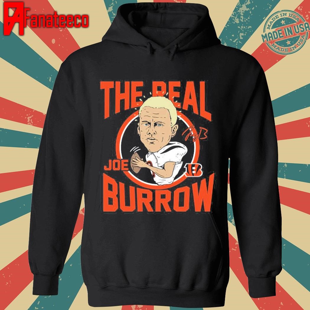 The Real Joe Burrow Shirt, hoodie, sweater, long sleeve and tank top