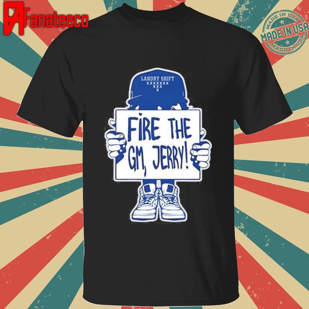Tiffany Gomas Fire The Gm Jerry Shirt, hoodie, sweater, long sleeve and ...