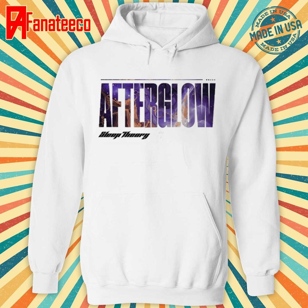 Sleep Theory Afterglow Track List 2025 shirt, hoodie, sweater, long ...
